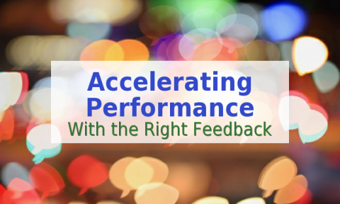 Accelerating Performance with the Right Feedback